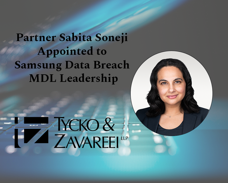 Partner Sabita Soneji Appointed to Samsung Data Breach MDL Leadership ... Partner Sabita Soneji Appointed to Samsung Data Breach MDL Leadership ...
